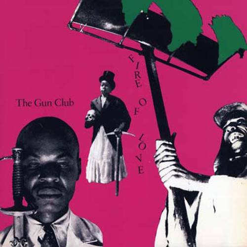 The Gun Club – Fire Of Love – Syd Records